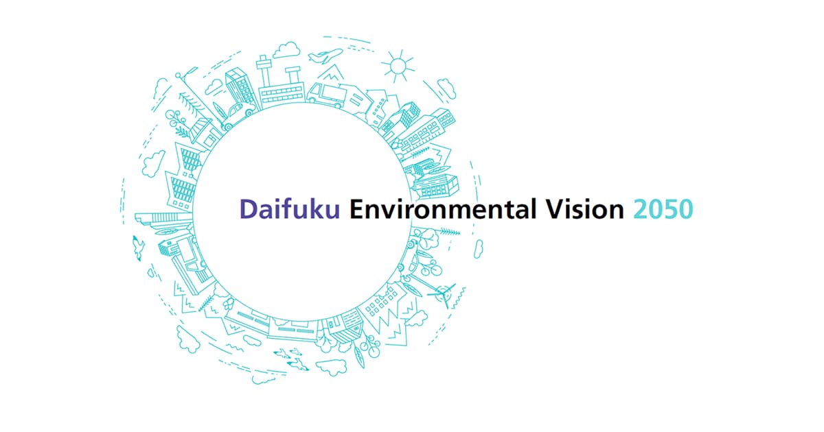 Revising the Daifuku Environmental Vision 2050: Helping Realize a World ...