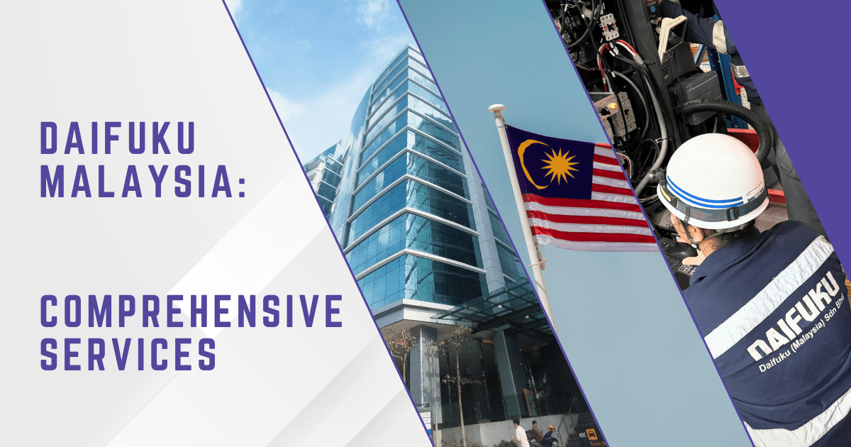 บริการครบวงจรของไดฟุกุ มาเลเซีย | บริการลูกค้า | Intralogistics | โซลูชั่น | DAIFUKU