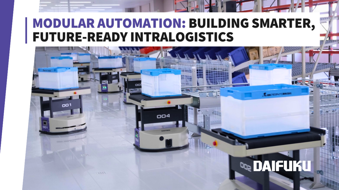 Modular Automation: Building Smarter, Future-Ready Intralogistics ...
