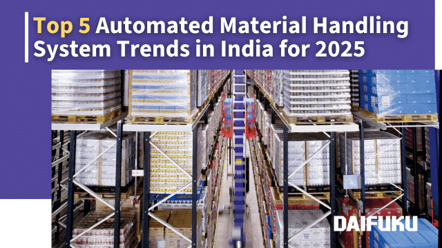 Top 5 Automated Material Handling System Trends in India for 2025 ...